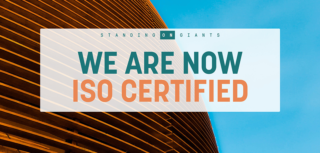 We are ISO certified! - Standing on Giants