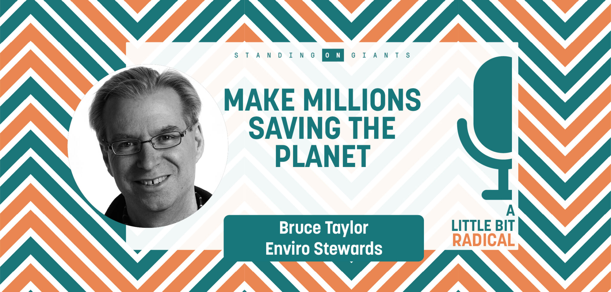 Podcast Episode 45 is out: Bruce Taylor from Enviro Stewards - Standing on Giants